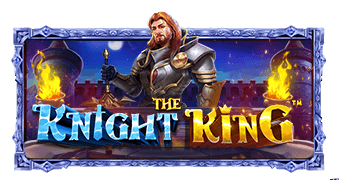 The Knight King ราชาอัศวิน เกมใหม่เล่นง่าย สมัครรับเครดิต
