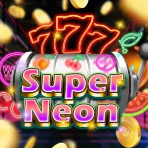 Super Neon เดิมพันเกมสล็อต สนุกไปกับ นีออน ซุปเปอร์สล็อต 777
